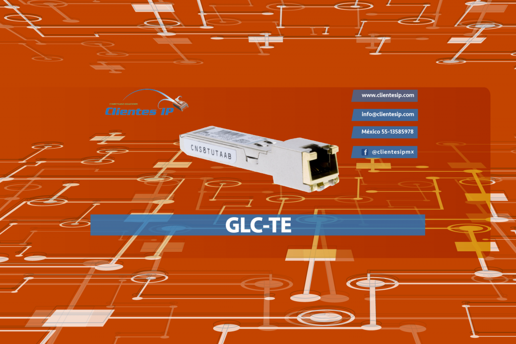 Cisco GLC-SX-MMD GLC-LH-SMD GLC-TE - Clientes IP