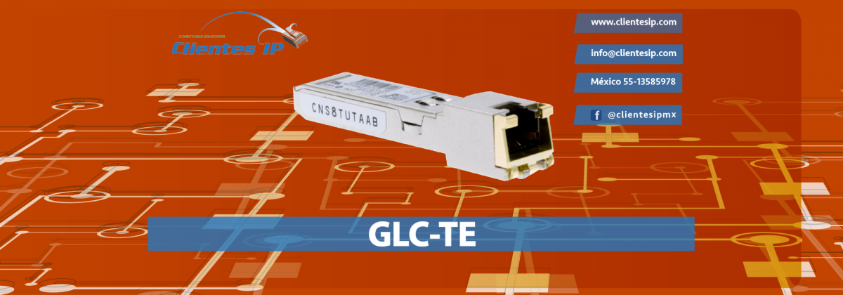 Clientes IP – Cisco, Juniper, GLC-SX-MMD, GLC-TE, GLC-LH-SMD